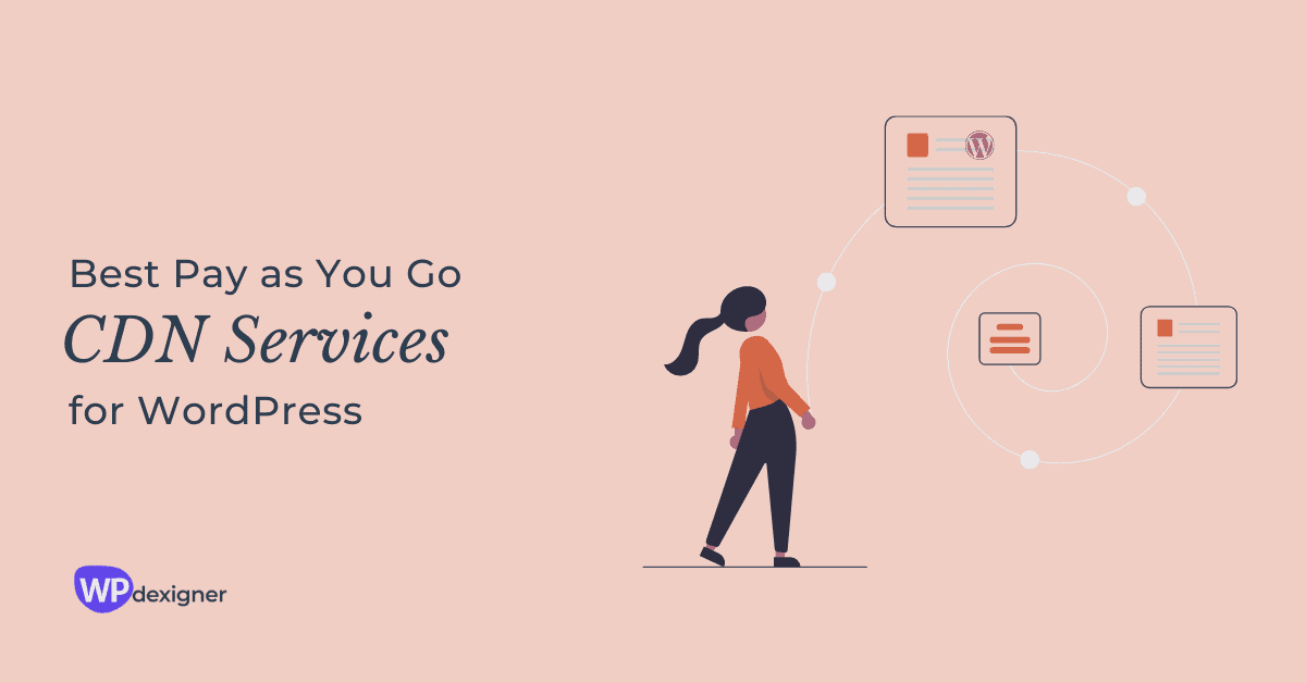 5 Best Pay as You Go CDN Services to Boost Website Speed