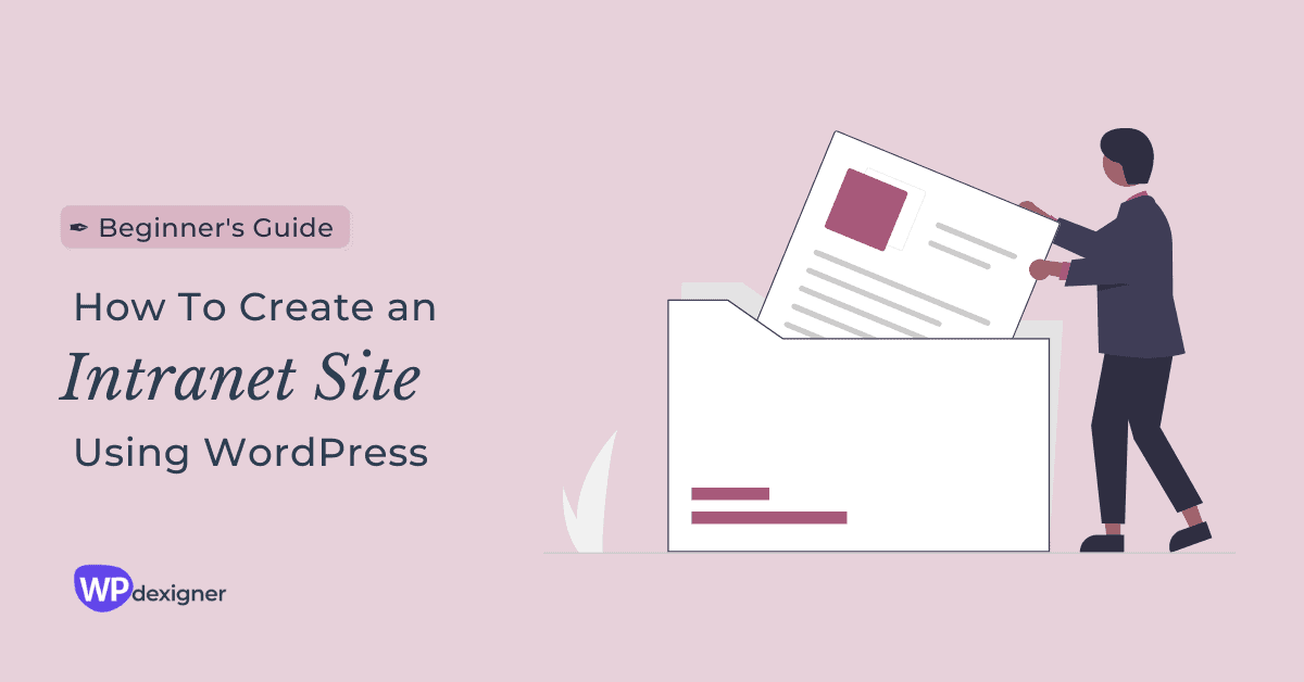 How To Create an Intranet Site Using WordPress - WPdexigner